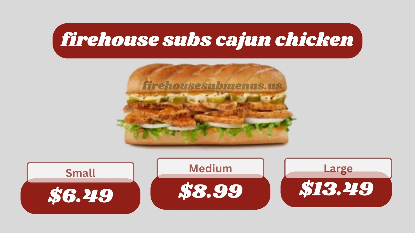 firehouse subs cajun chicken Menu Updated 2025